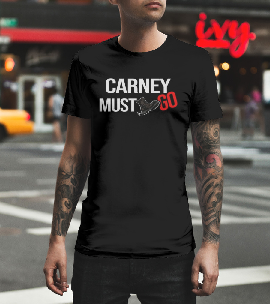 Carney Must Go Boot Satirical Political T-Shirt