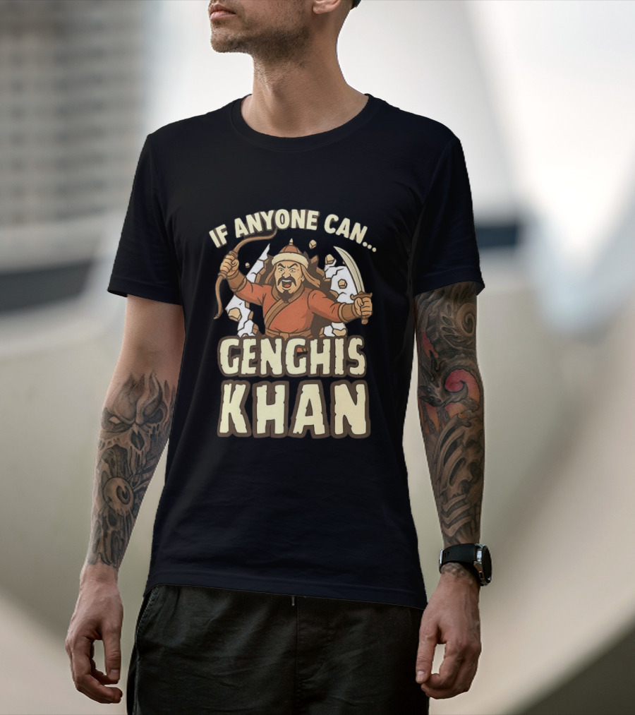 If Anyone Can Genghis Khan Mongol Empire Comic T-Shirt
