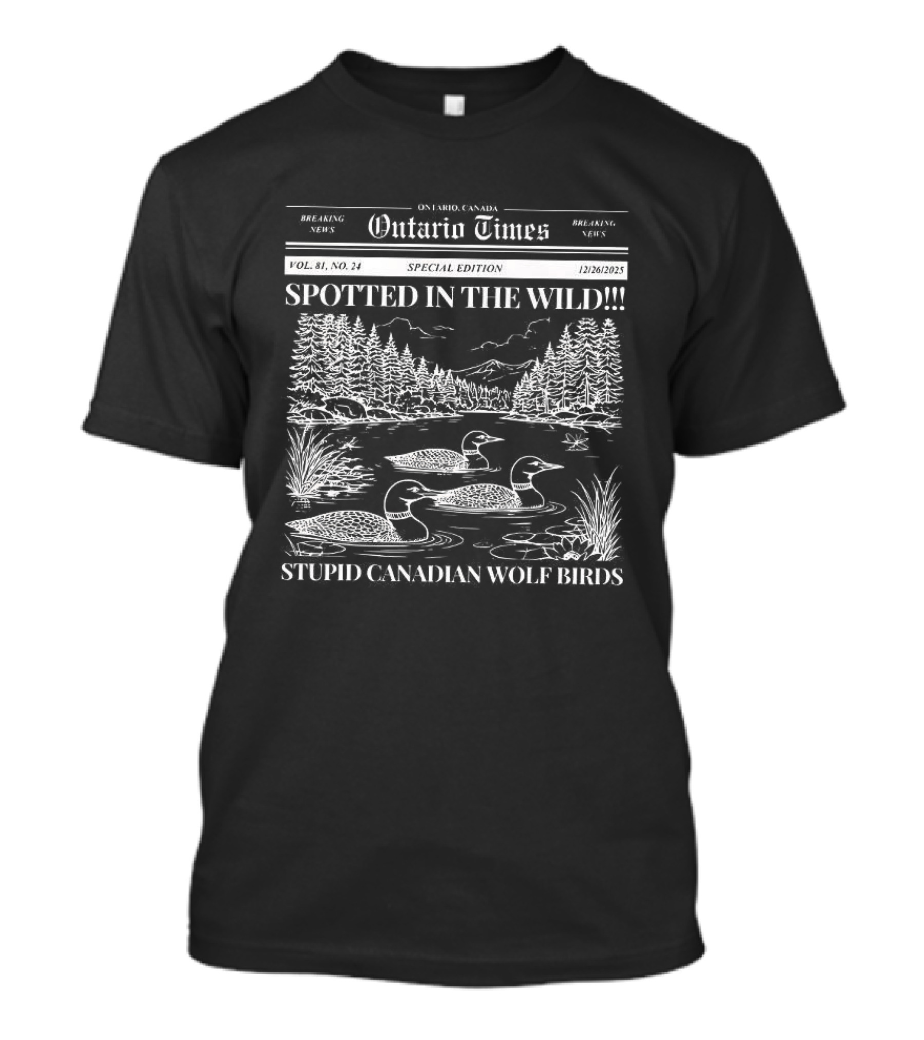 Ontario Times Spotted In The Wild Stupid Canadian Wolf Birds T-Shirt