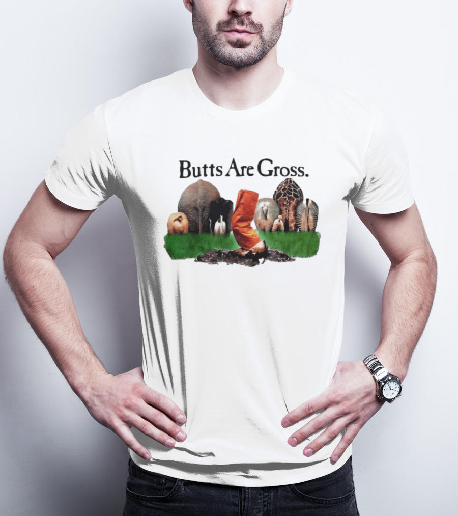 Butts Are Gross Animal Compilation With Orange Boot Kicking Dirt T-Shirt