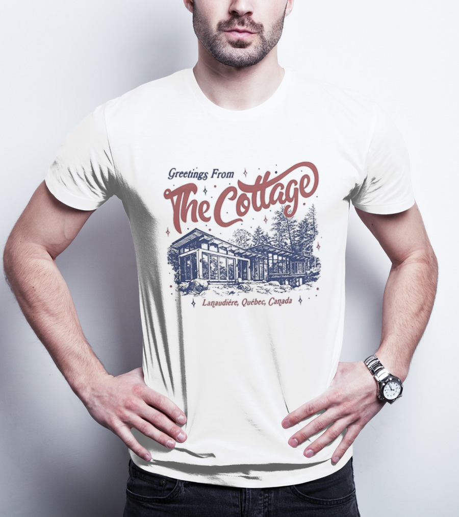 Greetings From The Cottage Lanaudière Québec Canada T-Shirt