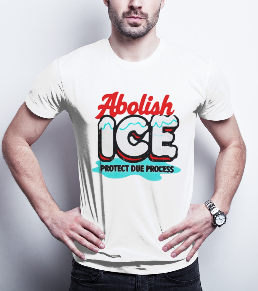 Abolish ICE Protect Due Process Bold Statement Text With Ice Caps And Blue Slush Effect T-Shirt