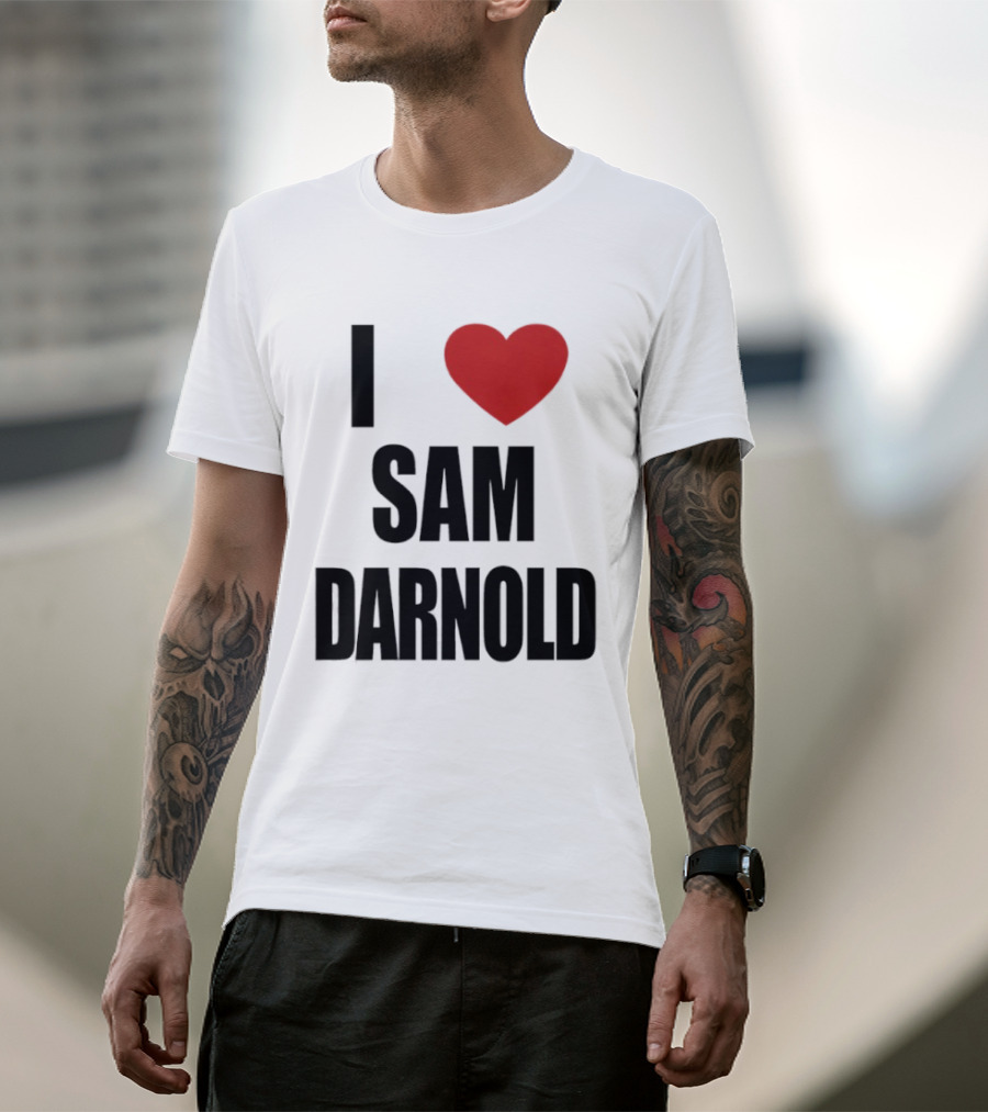 I Love Sam Darnold T-Shirt