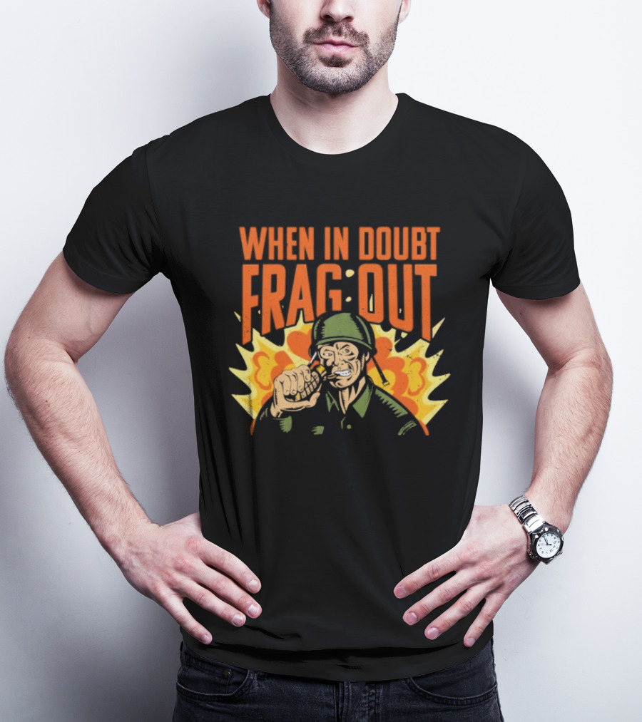 When In Doubt Frag Out Cappy Army Explosion T-Shirt