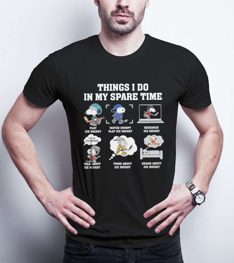 Things I Do In My Spare Time Snoopy Ice Hockey Play Internet Dream T-Shirt
