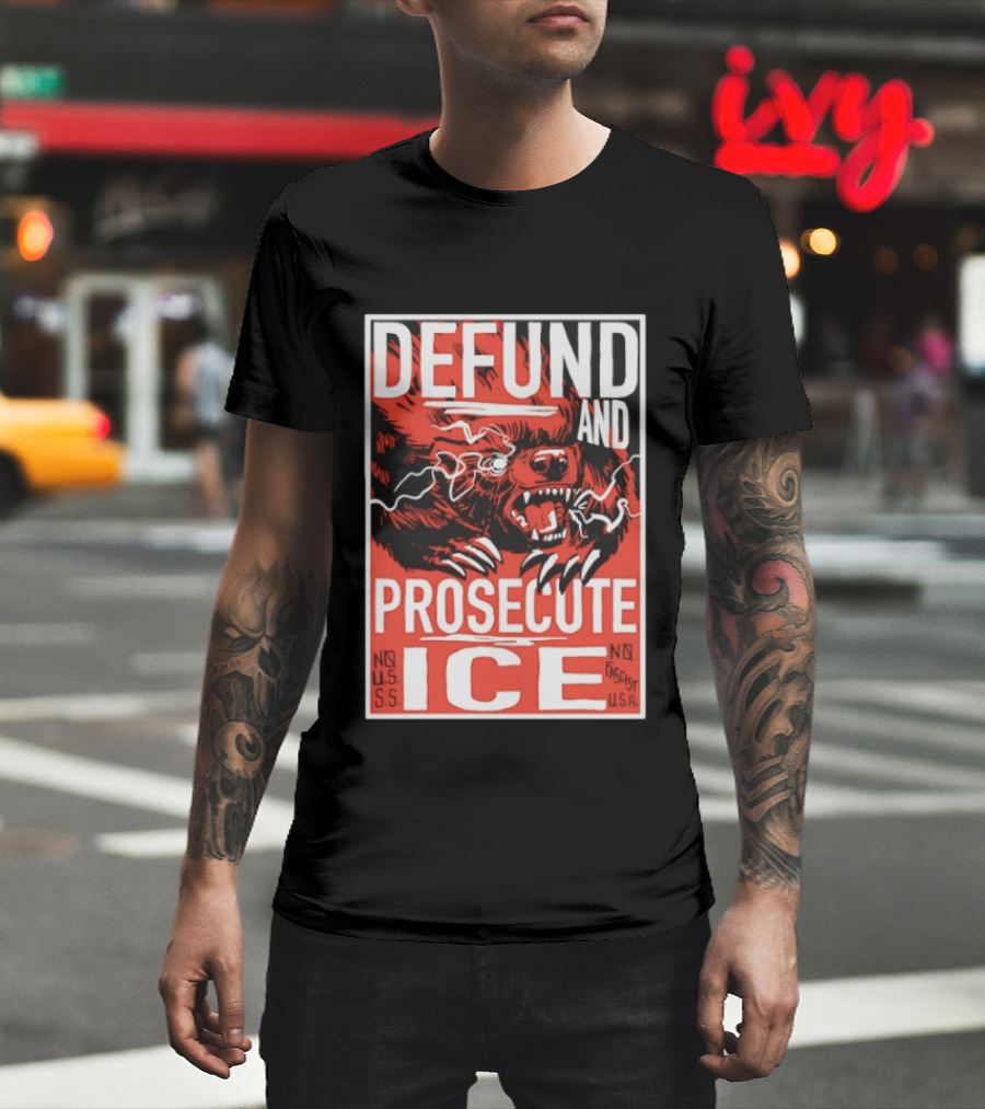 Defund And Prosecute ICE No U.S.S. No Fascist U.S.A. T-Shirt