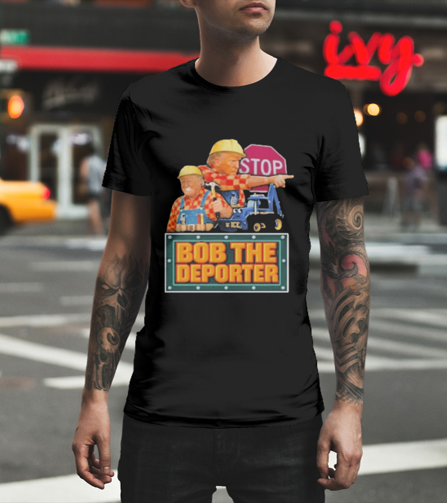Bob The Deporter Trump ICE Parody STOP Sign T-Shirt