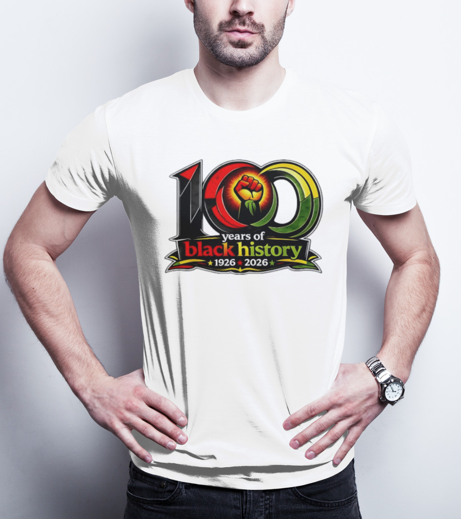 1926 2026 100 Years Of Black History Month Centennial Fist T-Shirt