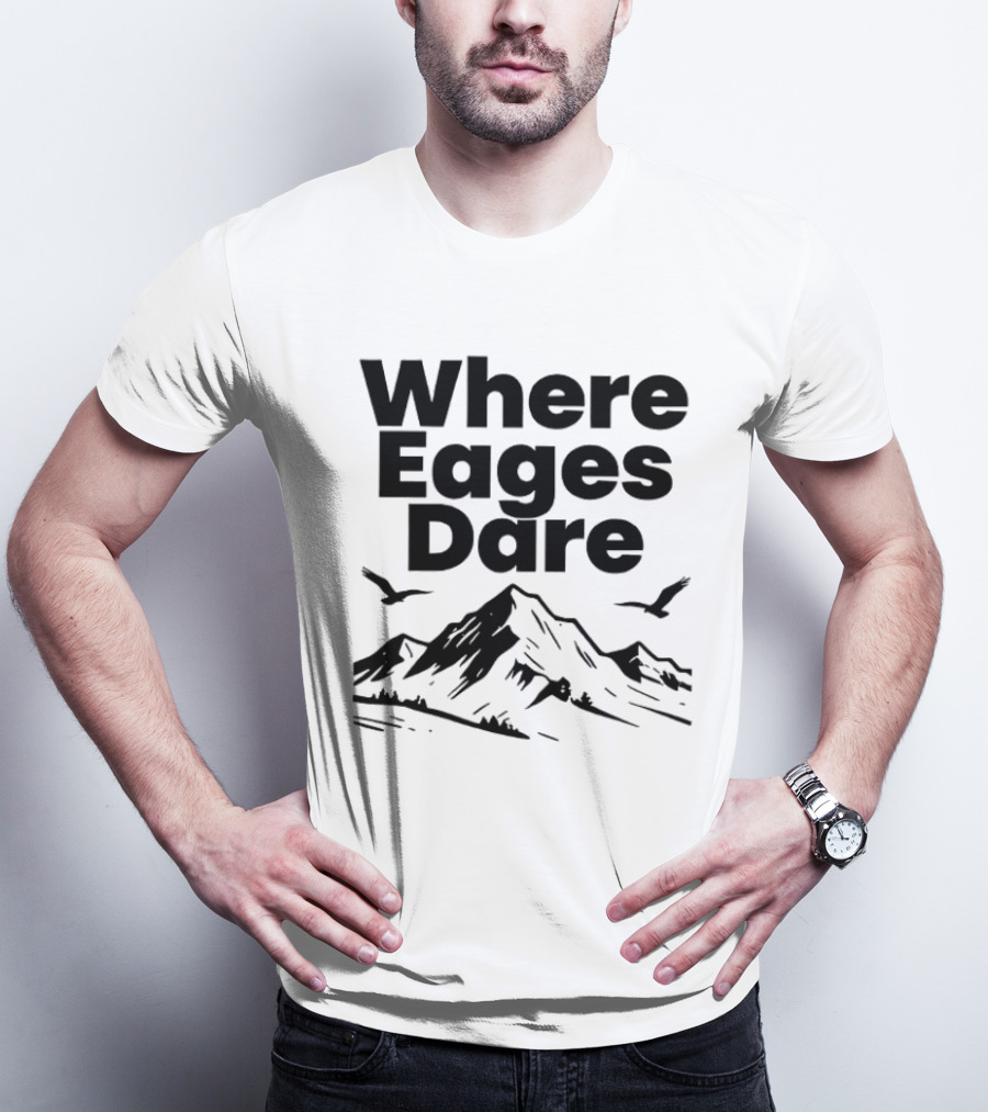 Where Eagles Dare Mountain Adventure T-Shirt