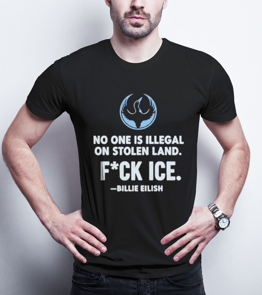 Billie Eilish No One Is Illegal On Stolen Land F*ck Ice Rebellion Alliance T-Shirt