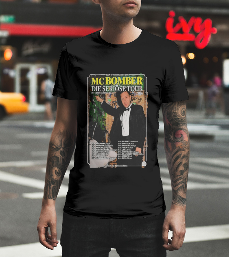 MC Bomber Die Seriose Tour 2026 Mit DJ Reckless DJ Dlex Tour Dates Book Of Raw Präsentiert T-Shirt