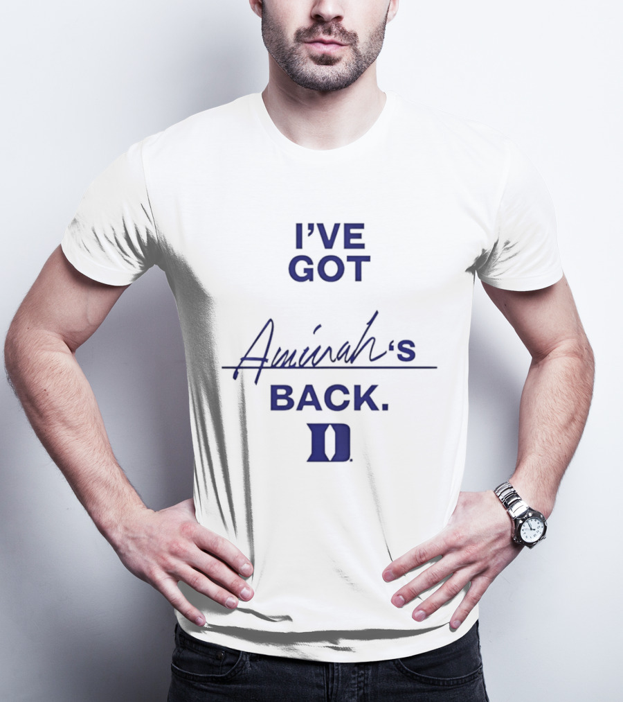 I've Got Aminah's Back Duke Blue Devils T-Shirt