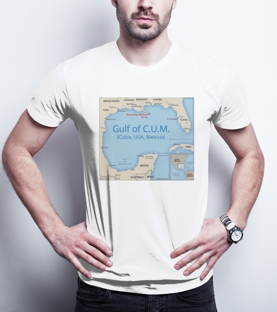 Gulf Of C.U.M. Cuba USA Mexico Map Parody Deepwater Horizon Oil Rig T-Shirt
