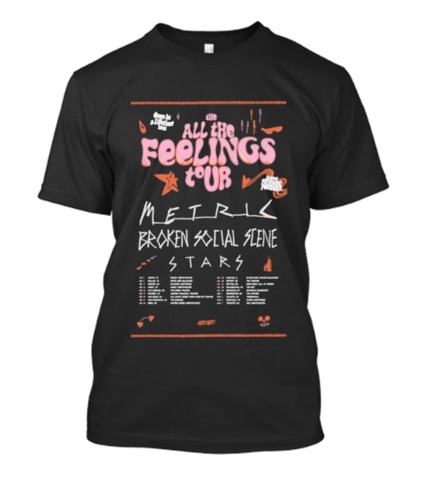 All The Feelings Tour 2026 Metric Broken Social Scene Stars Dates T-Shirt