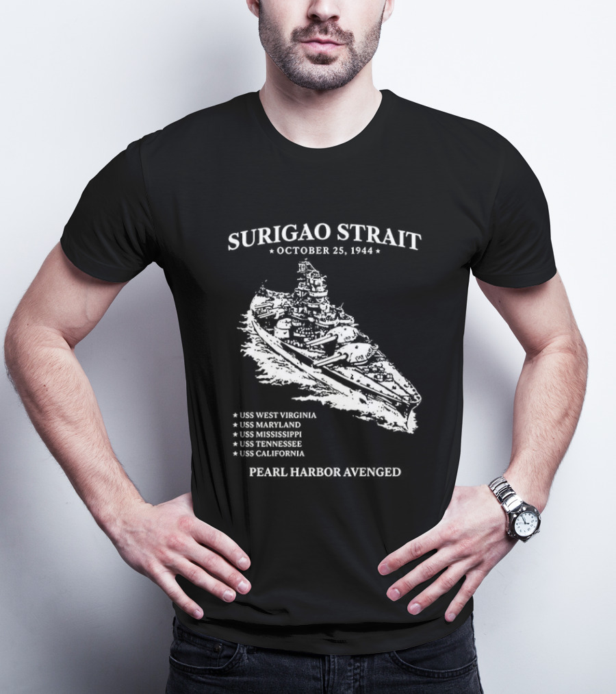 Surigao Strait October 25 1944 Pearl Harbor Avenged T-Shirt