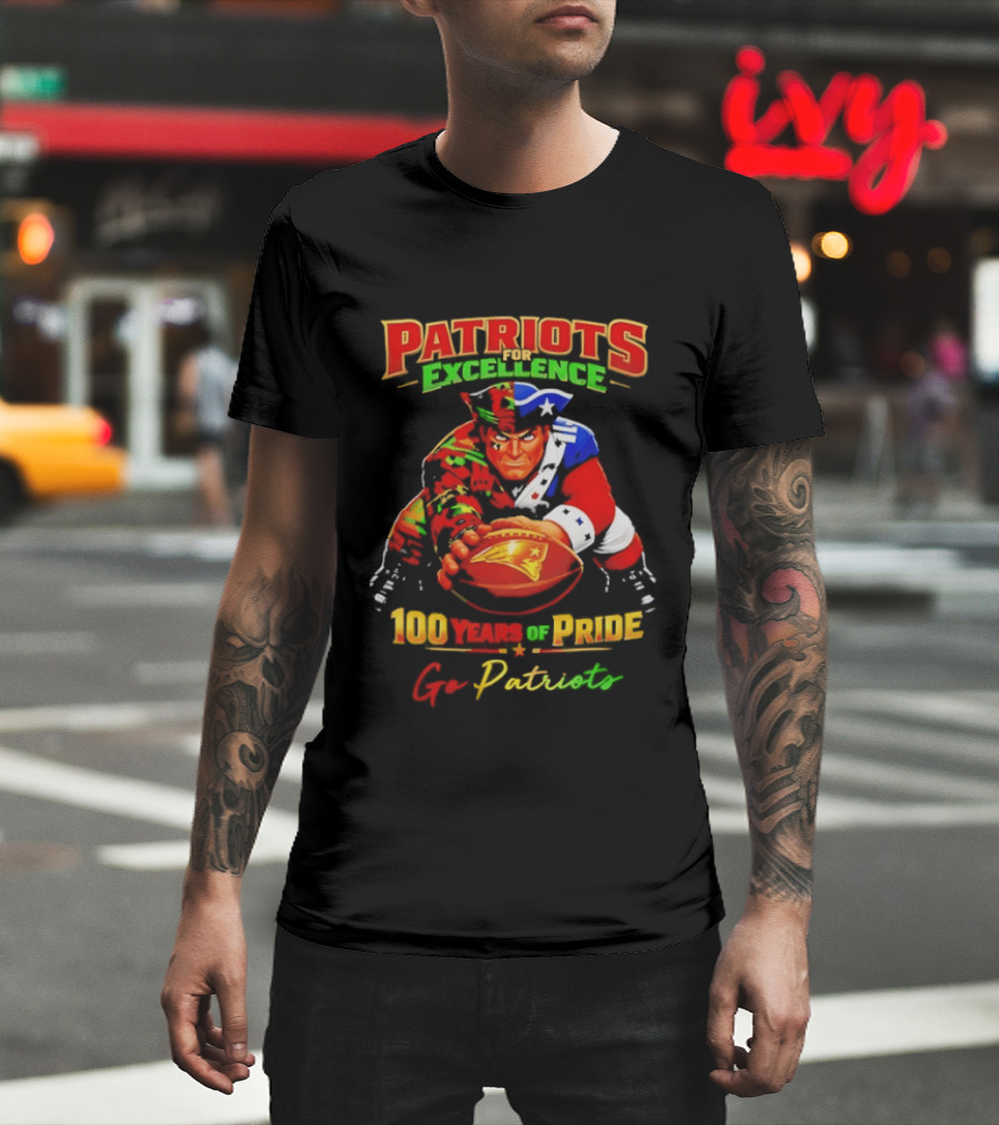 Patriots Excellence 100 Years Of Pride Go Patriots T-Shirt