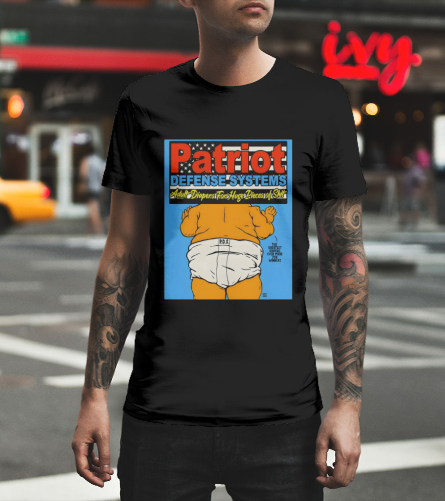 Patriot Defense Systems Adult Diapers For Huge Pieces Of Shit T-Shirt