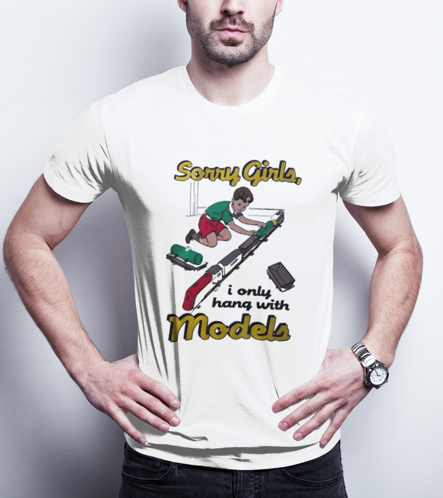 Sorry Girls I Only Hang With Models Trains Kid Assembling Railroad T-Shirt