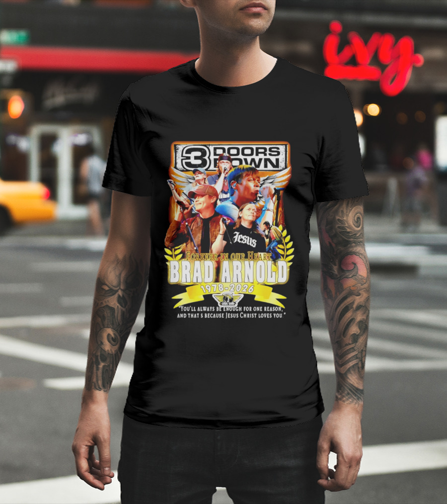 3 Doors Down Brad Arnold Forever In Our Heart 1978 2026 Jesus T-Shirt