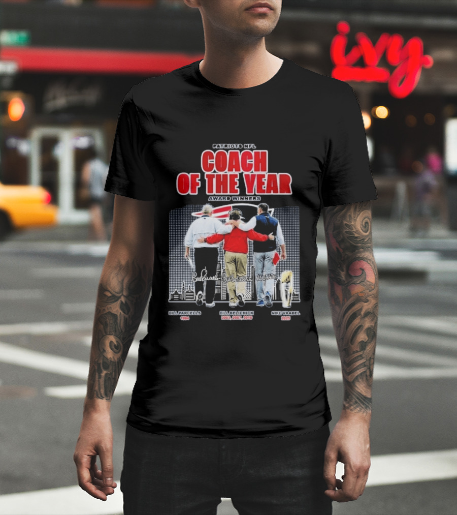 New England Patriots Coach Of The Year Award Winners Bill Parcells Bill Belichick Mike Vrabel T-Shirt