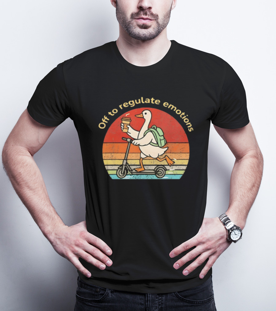 Off To Regulate Emotions Goose With Coffee On Scooter T-Shirt