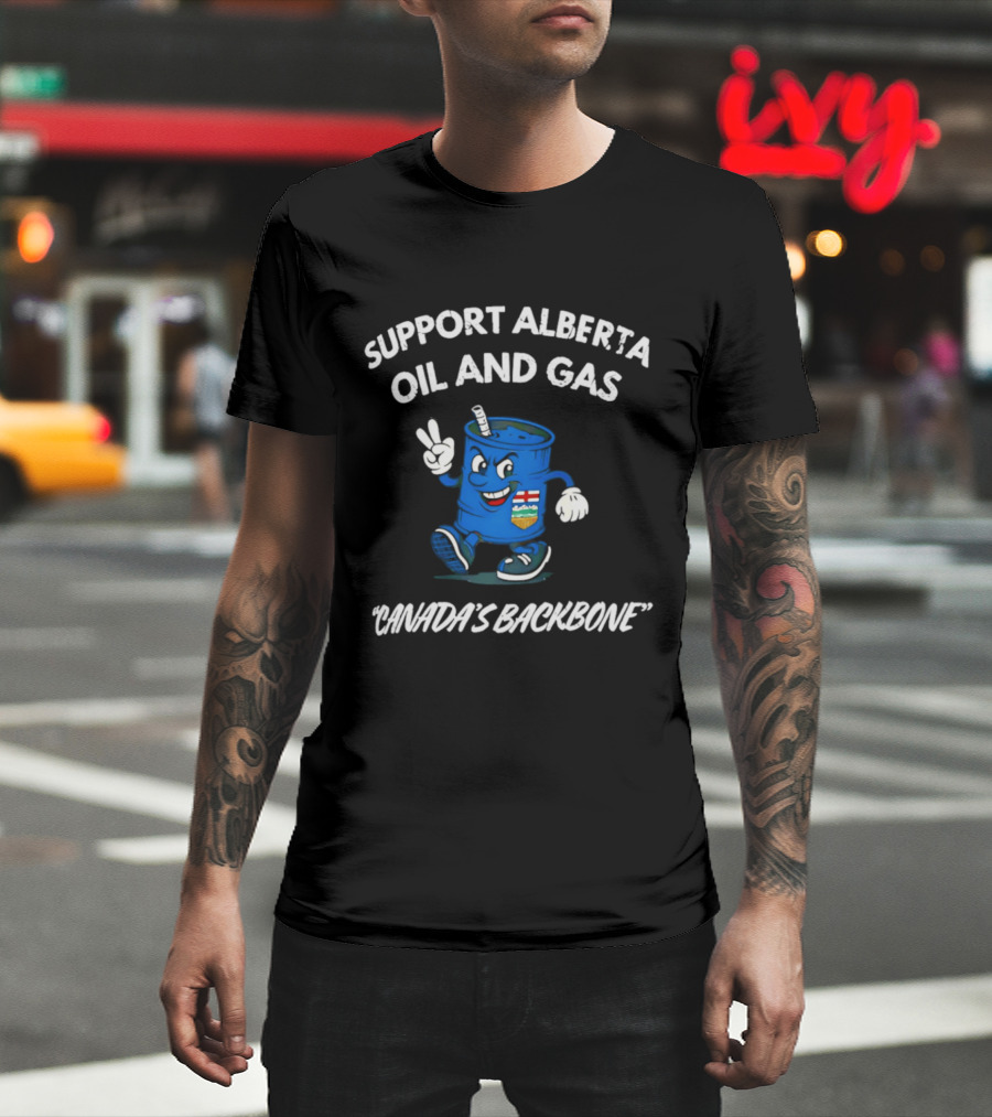Support Alberta Oil And Gas Canada's Backbone T-Shirt