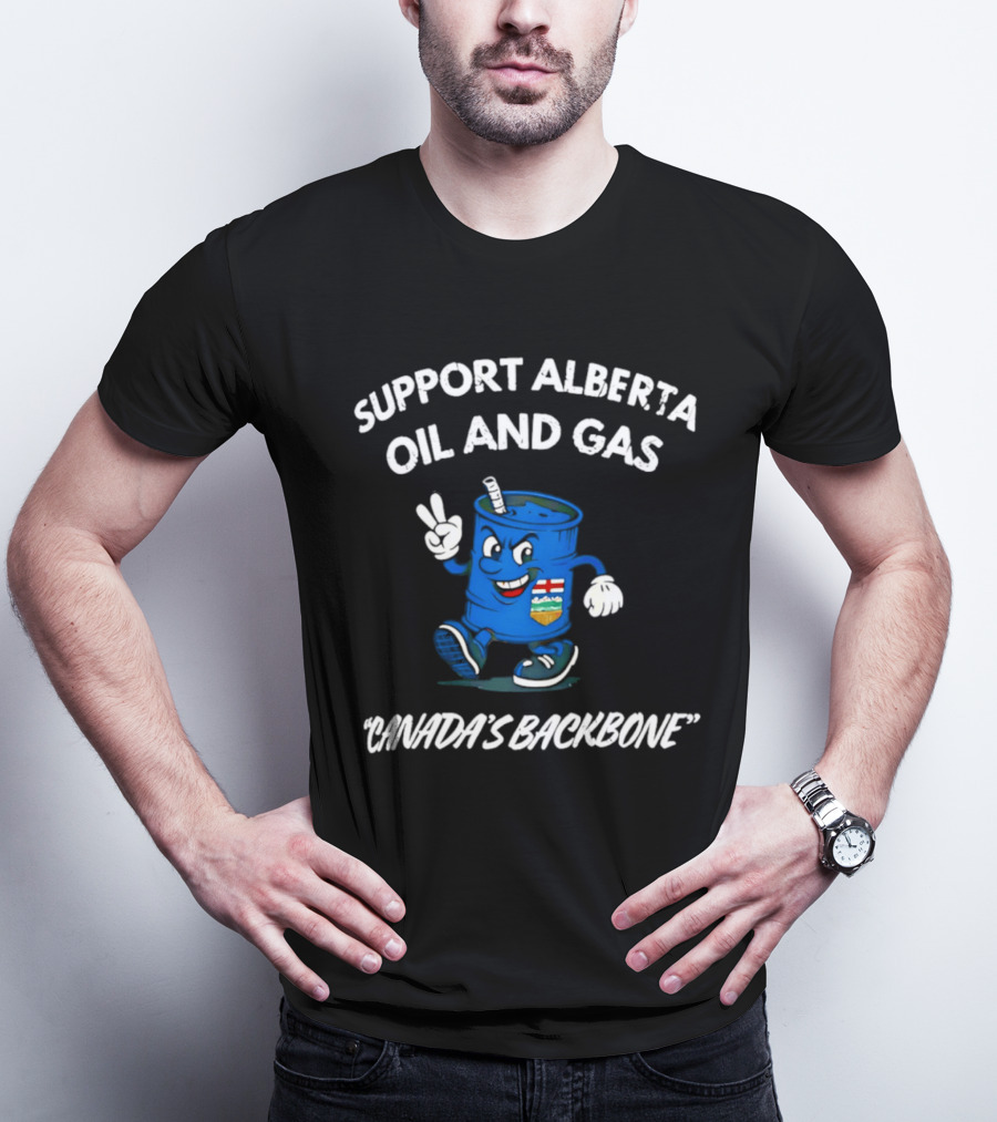 Support Alberta Oil And Gas Canada's Backbone T-Shirt