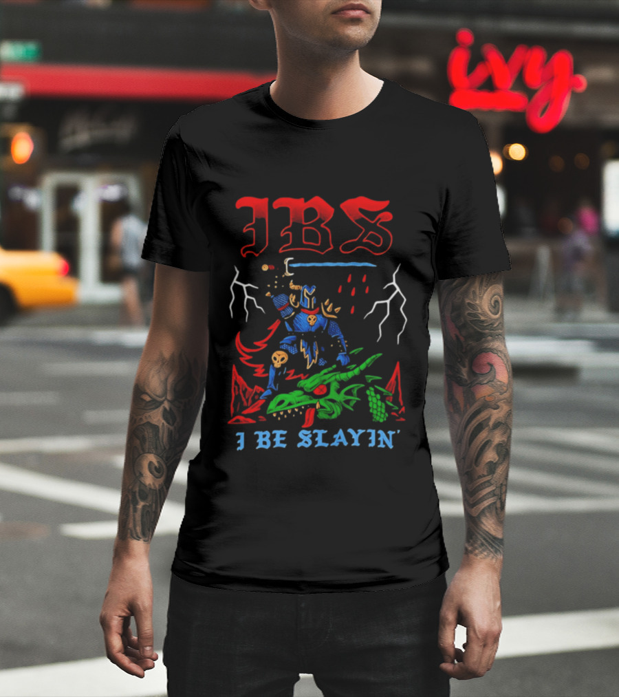 IBS I Be Slayin' Fantasy Warrior And Dragon Battle T-Shirt