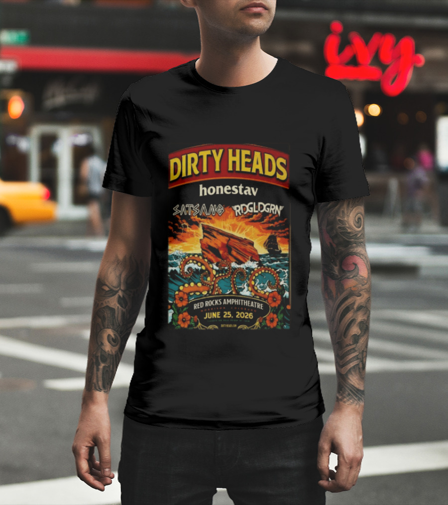 Dirty Heads Red Rocks Amphitheatre June 25 2026 Morrison CO Featuring Satsang RDGLDGRN Honestav T-Shirt