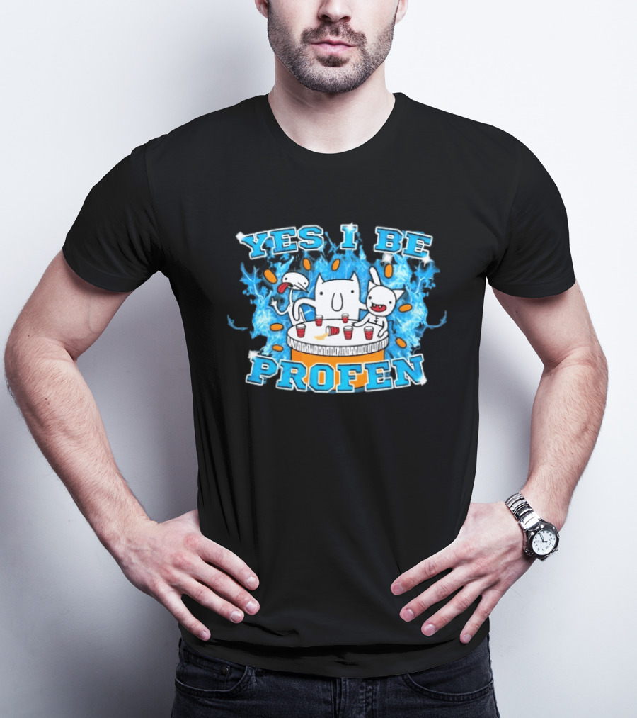 Yes I Be Profen Funny Cats Drinking Party T-Shirt