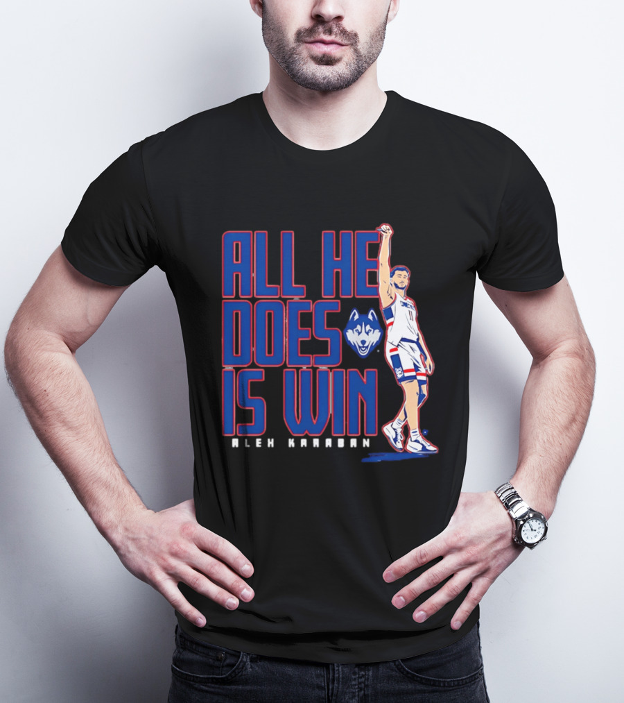 UConn Huskies Alex Karaban All He Does Is Win T-Shirt