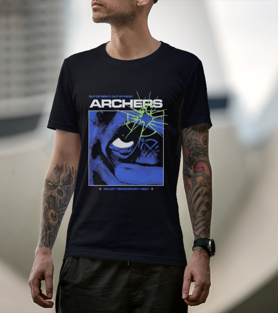 Archers Out Of Sight Out Of Mind On My Temporary High T-Shirt