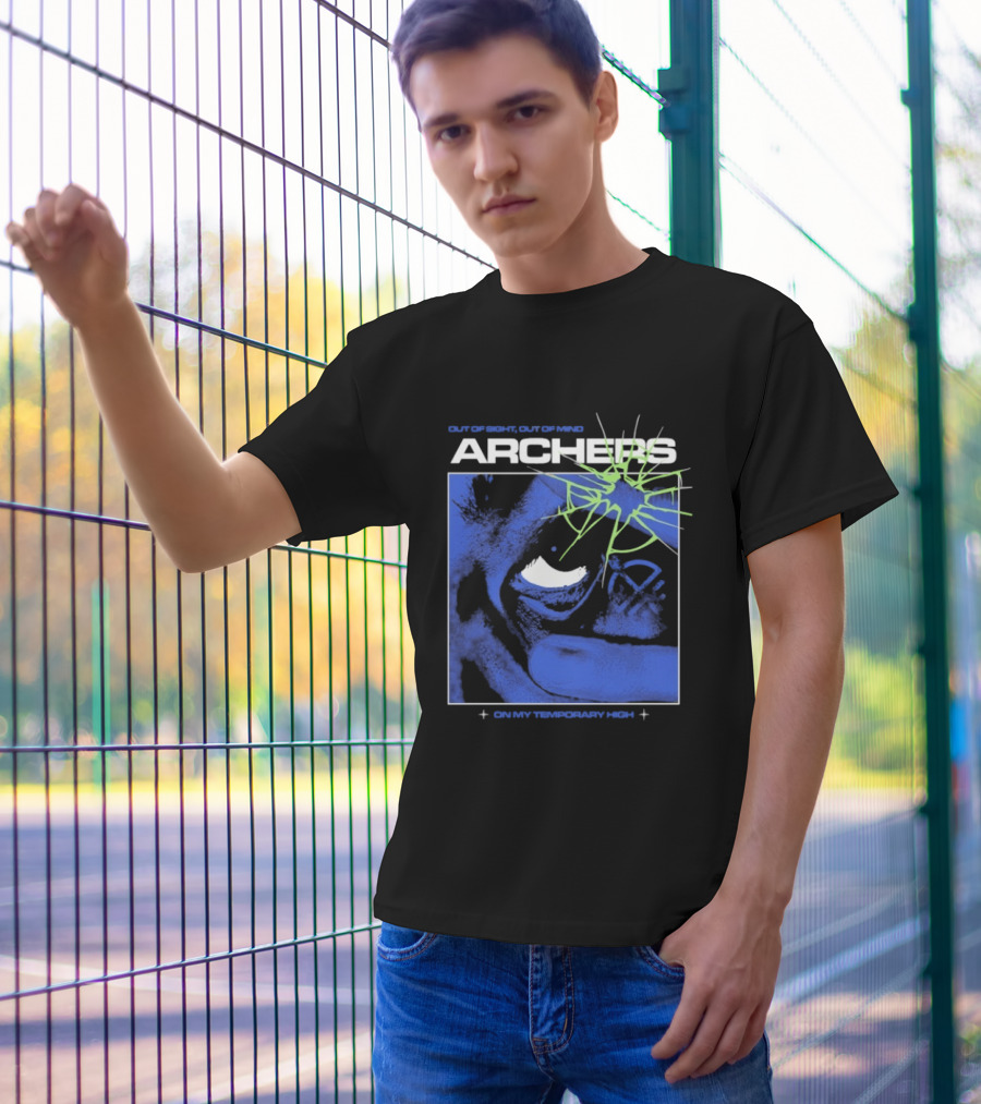 Archers Out Of Sight Out Of Mind On My Temporary High T-Shirt