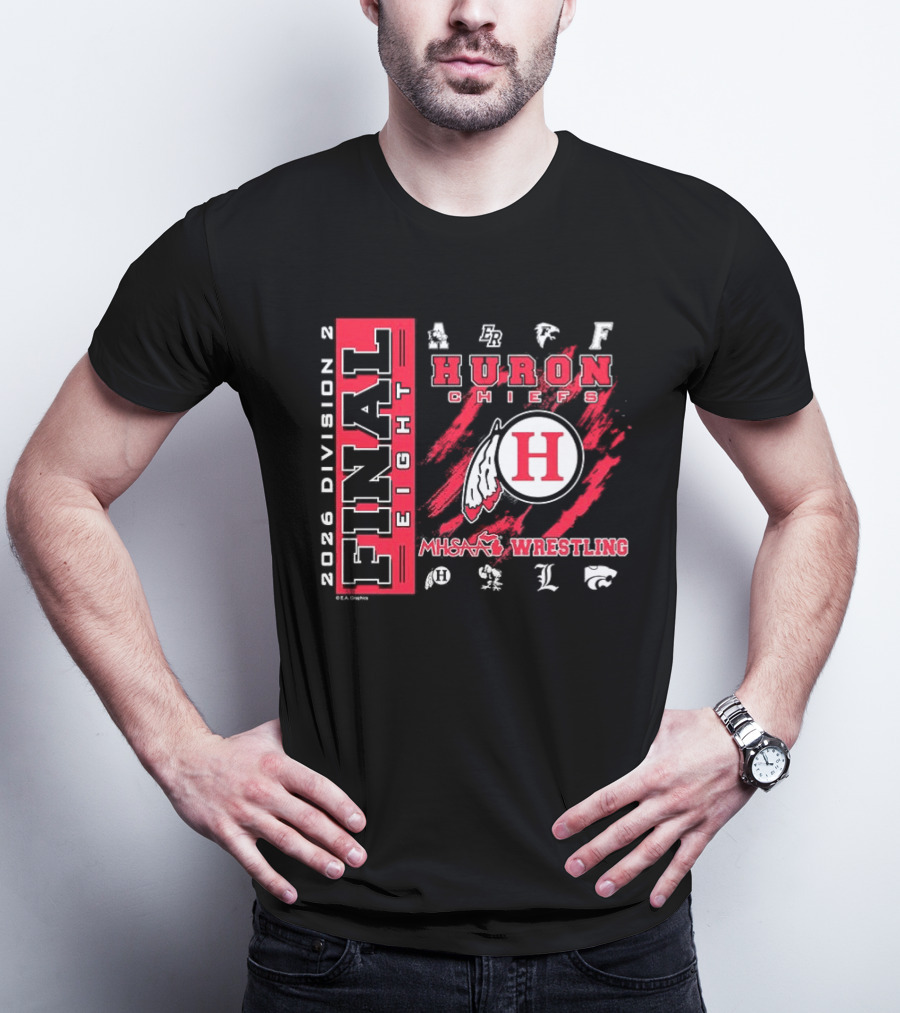 Huron Chiefs 2026 Final Eight MHSAA Division 2 Wrestling Team T-Shirt
