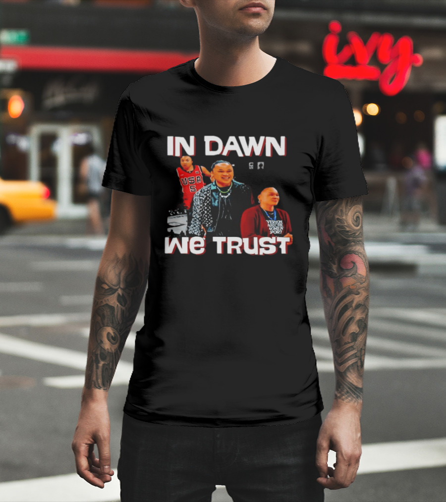 In Dawn Staley We Trust 2026 USA Basketball Women Empowerment T-Shirt