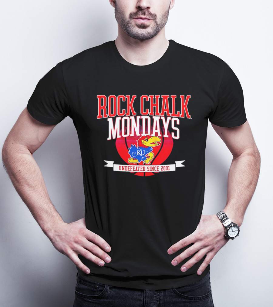 Rock Chalk Mondays Kansas Jayhawks KU Undefeated Since 2001 T-Shirt