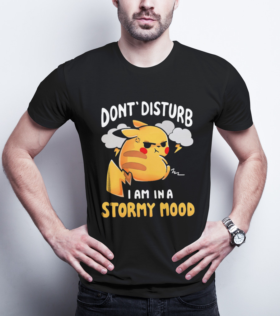 Pikachu Don't Disturb I Am In A Stormy Mood Lightning Clouds T-Shirt