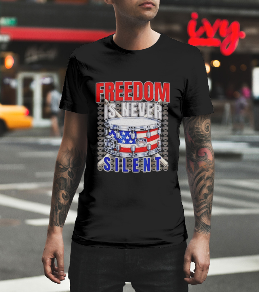 Freedom Is Never Silent American Flag Snare Drum T-Shirt