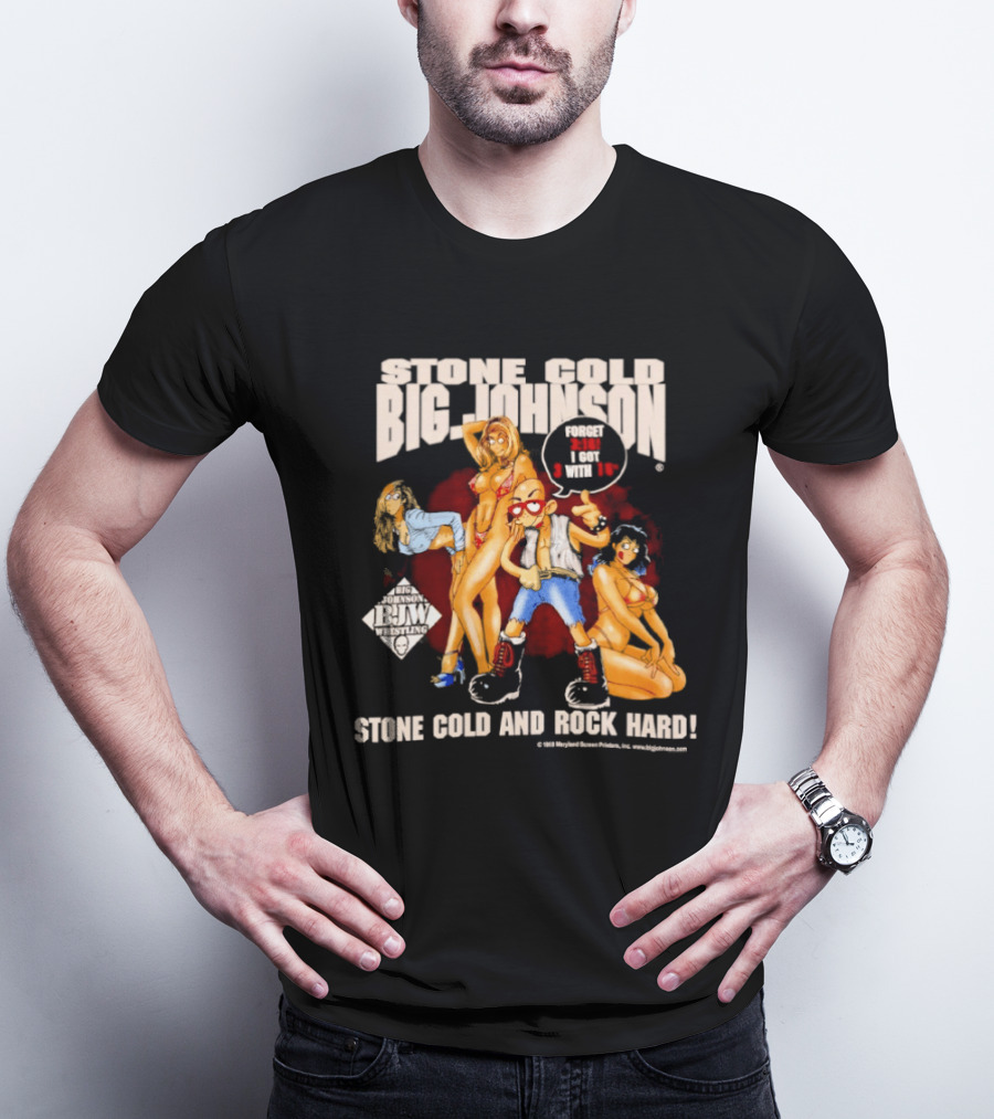 Stone Cold Big Johnson Bam Tour Stone Cold And Rock Hard T-Shirt