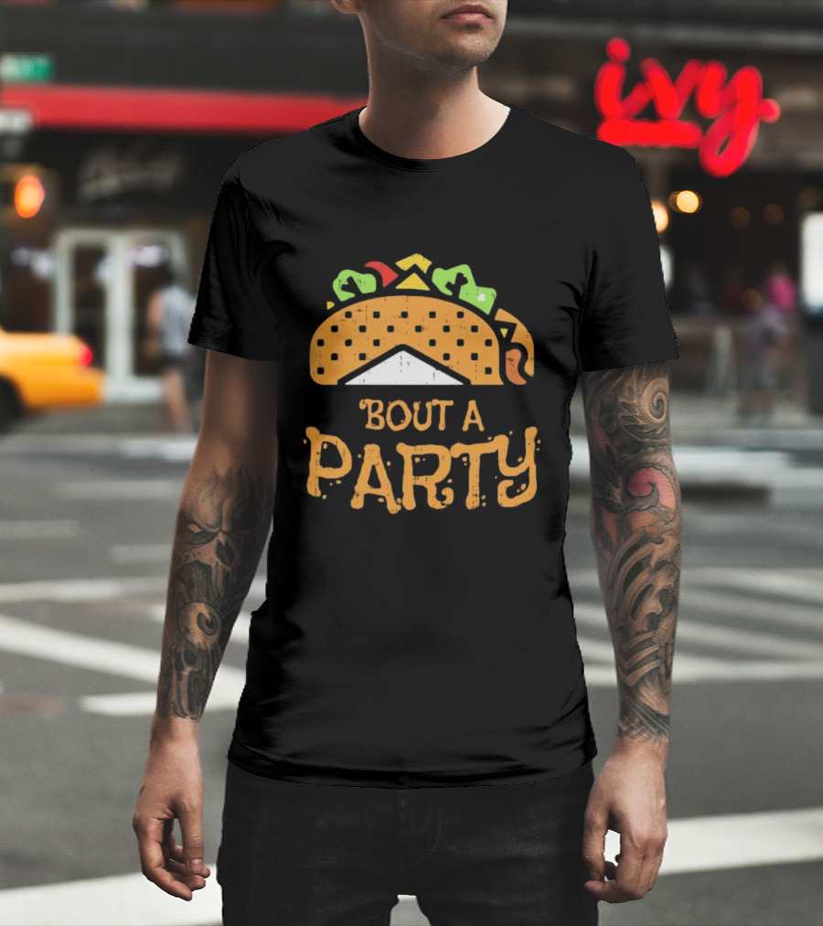 Taco Bout A Party Cinco De Mayo Mexican Fiesta Celebration T-Shirt