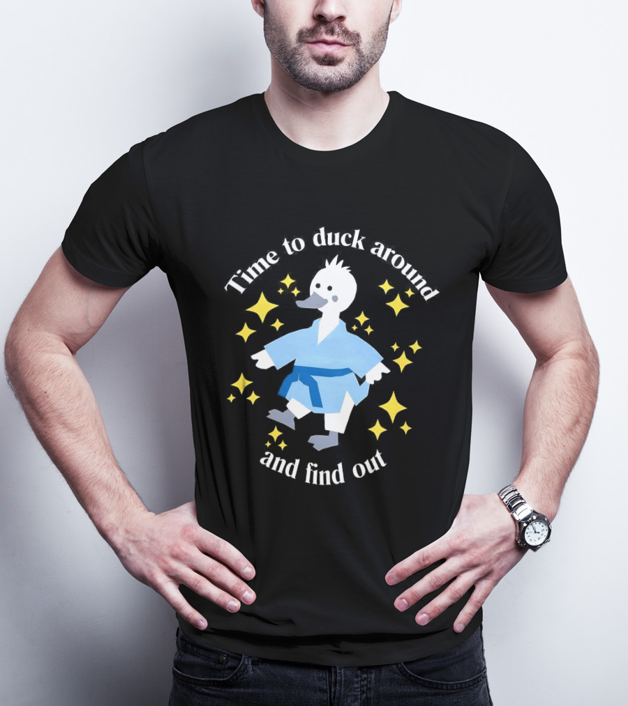 Time To Duck Around And Find Out Martial Arts Duck Fun T-Shirt