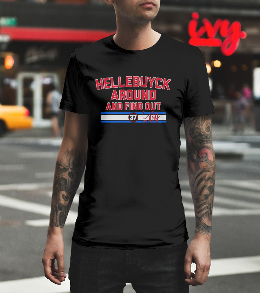 Hellebuyck Around And Find Out 37 Signature T-Shirt