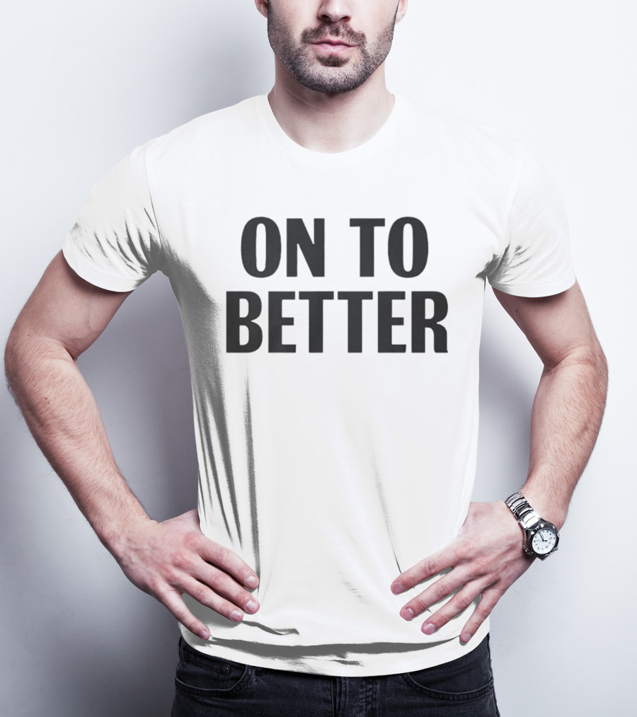 Alix Earle On To Better T-Shirt