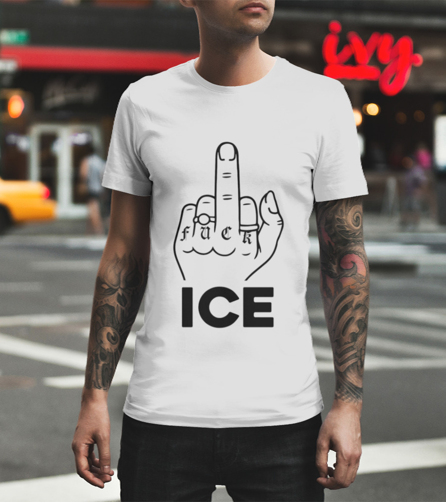 Fuck ICE Middle Finger And T-Shirt