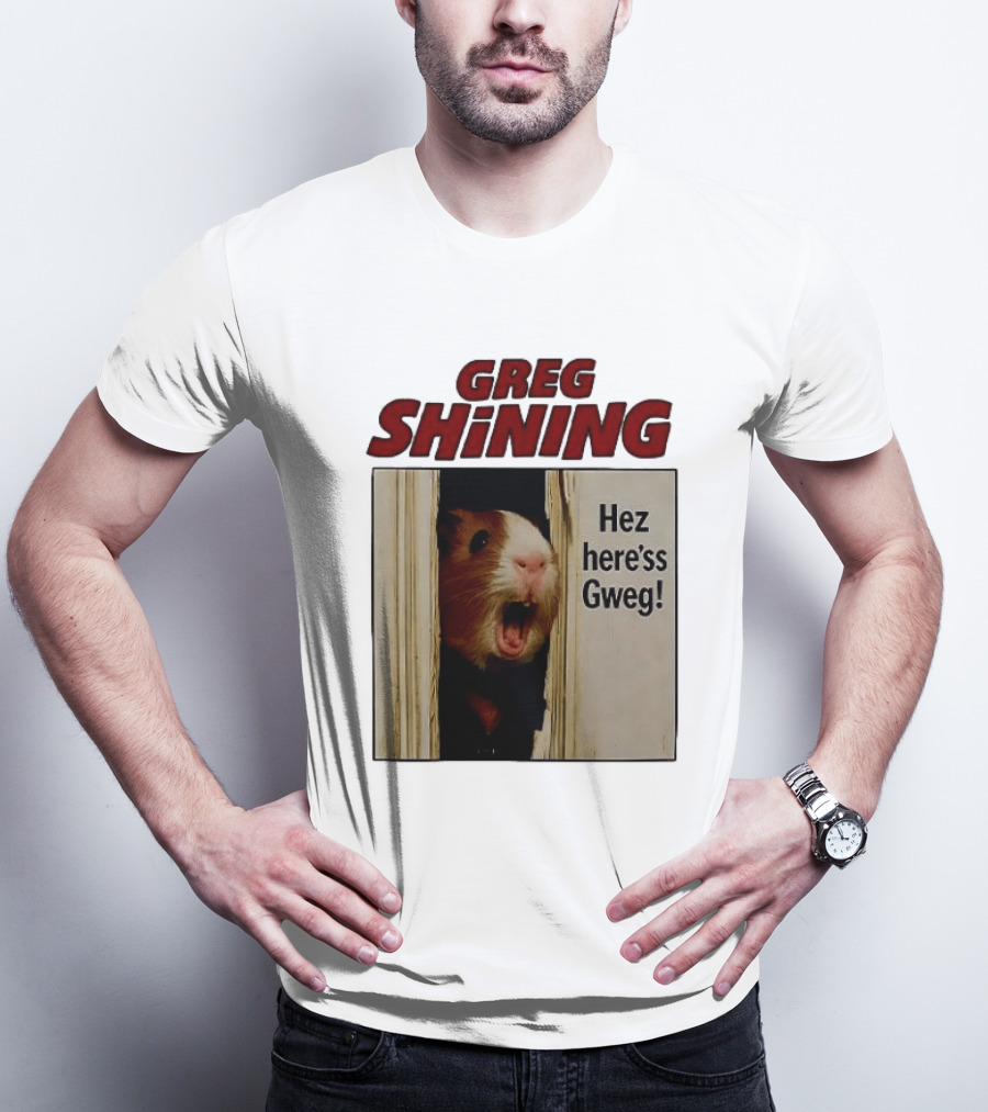 Greg Shining Hez Here'ss Gweg Guinea Pig Door Gap T-Shirt