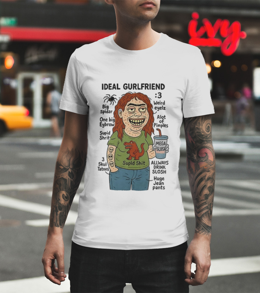 Ideal Gurlfriend Weird Quirk Slush Hug Pants Stupid Shit Dinosaur T-Shirt