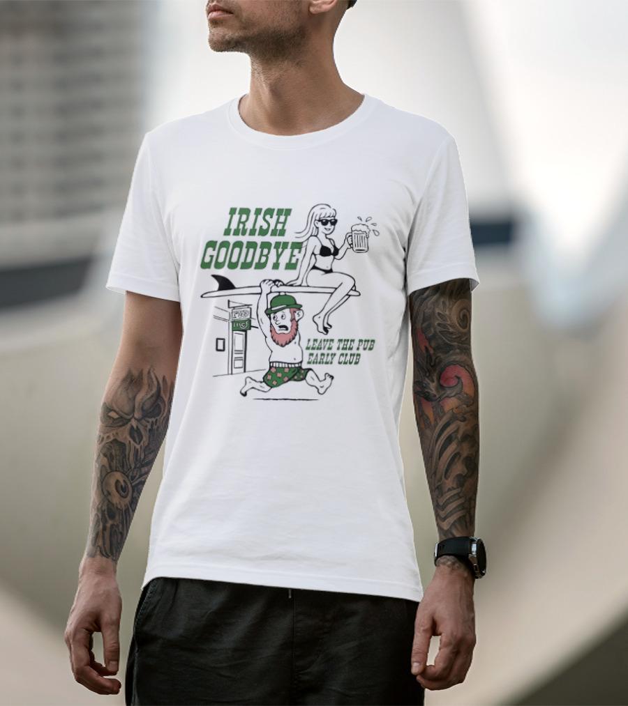 Irish Goodbye Leave Pub Early Club St. Patrick's Day Irishman And Leprechaun T-Shirt