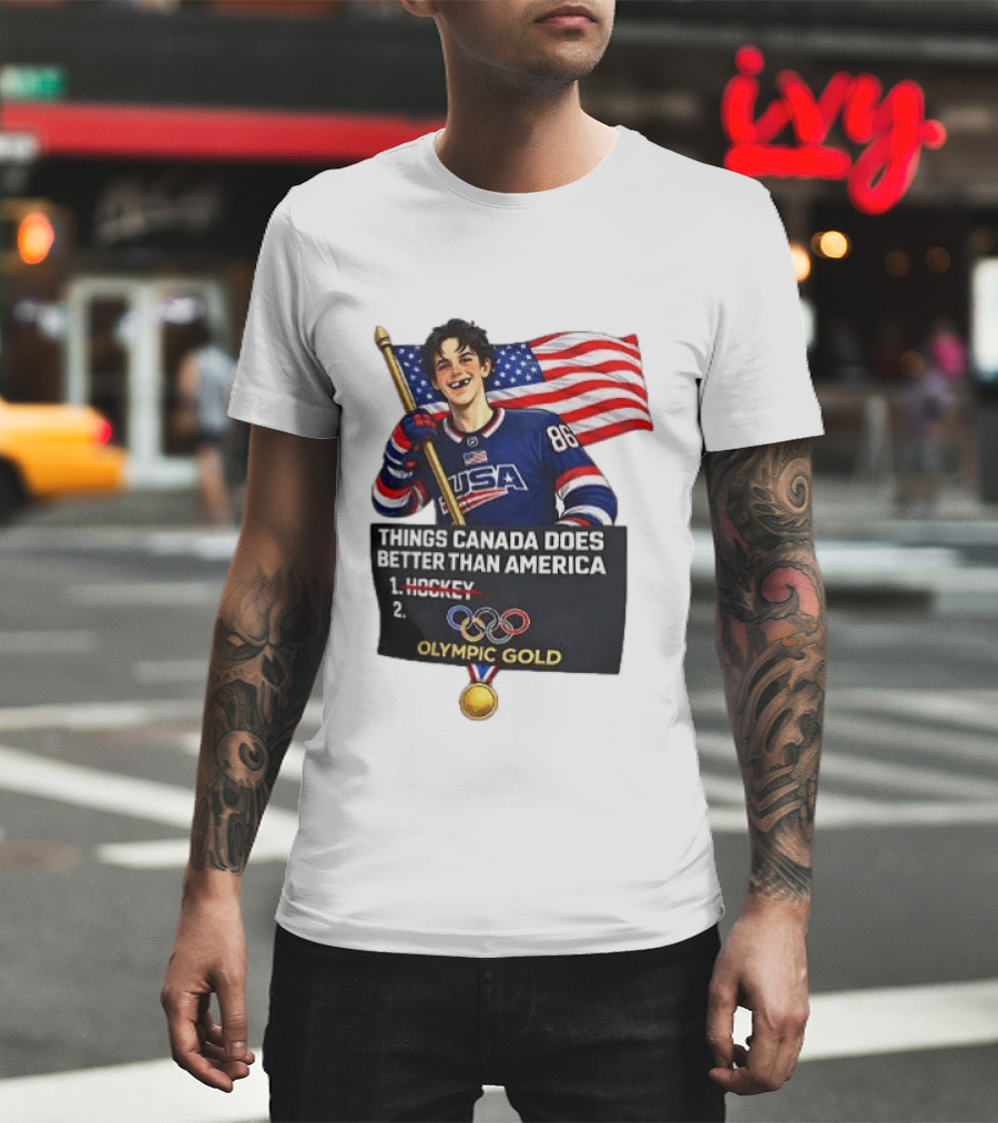 Jack Hughes USA Hockey Olympic Gold Things Canada Does Better Than America T-Shirt