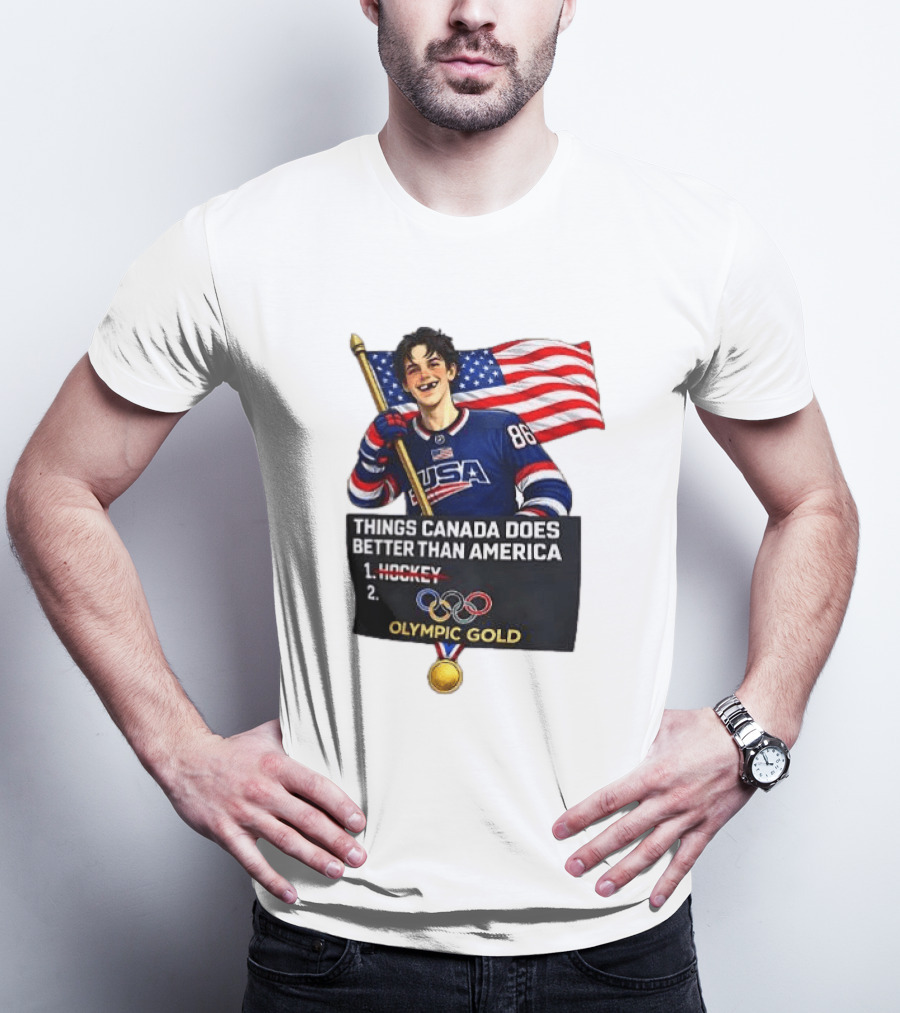 Jack Hughes USA Hockey Olympic Gold Things Canada Does Better Than America T-Shirt