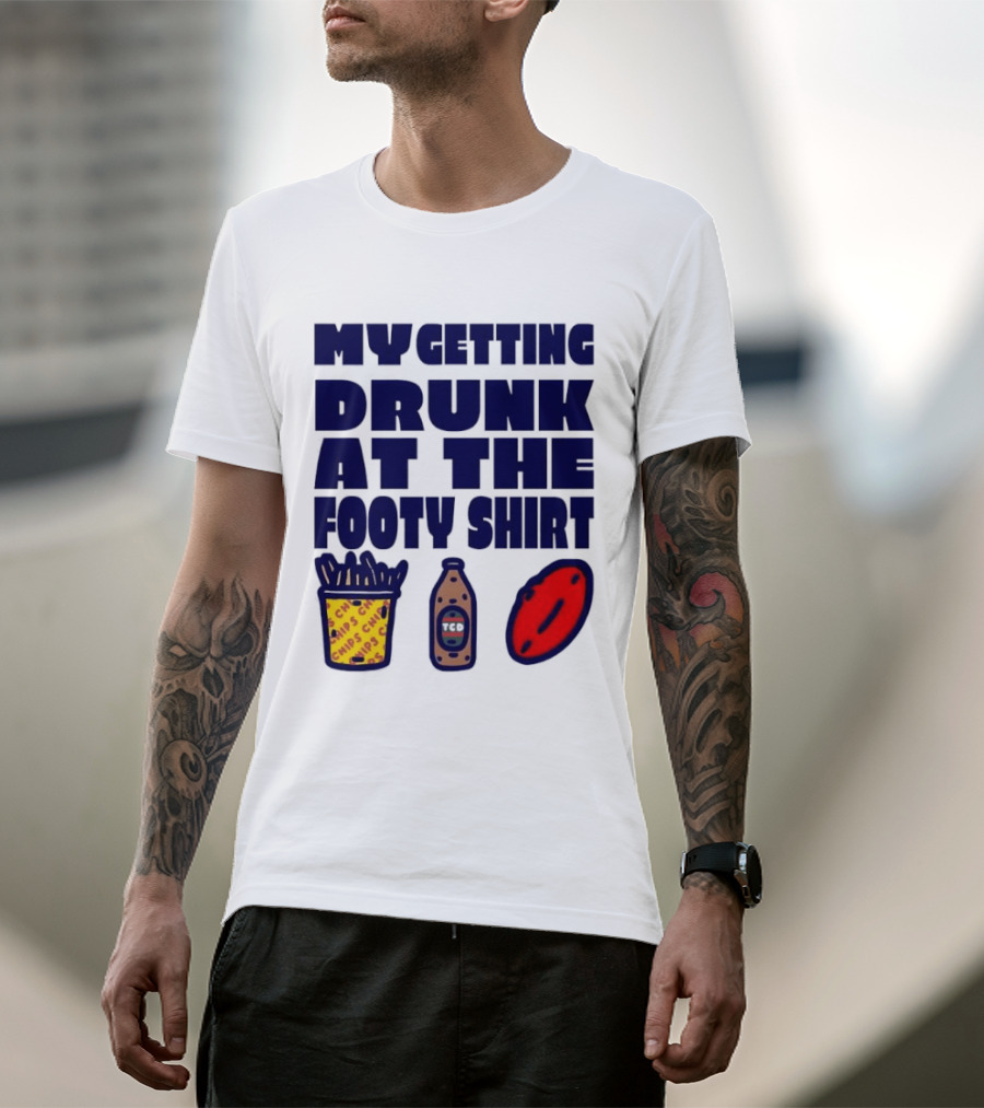 My Getting Drunk At The Footy With Chips And TCD T-Shirt
